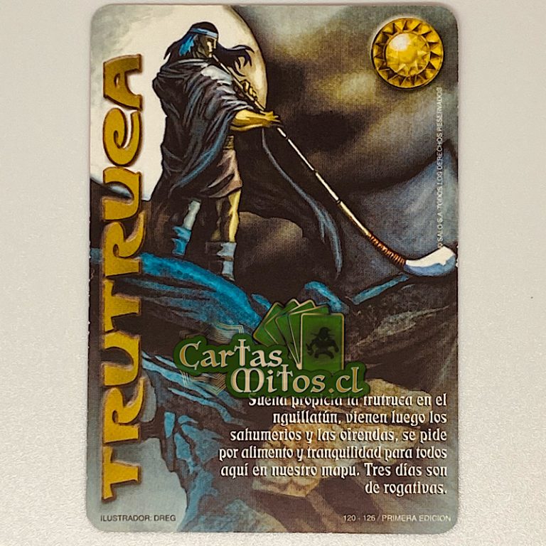 120/126 Trutruca - Mitos Y Leyendas - La Ira Del Nahual - Cartas Mitos